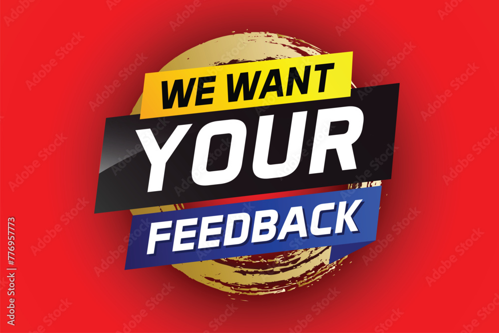 We want your feedback speech word concept vector illustration 3d style ...