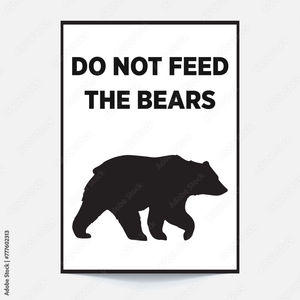 bear sign,bear signage,do not feed the bears sign,do not feed the bear ...