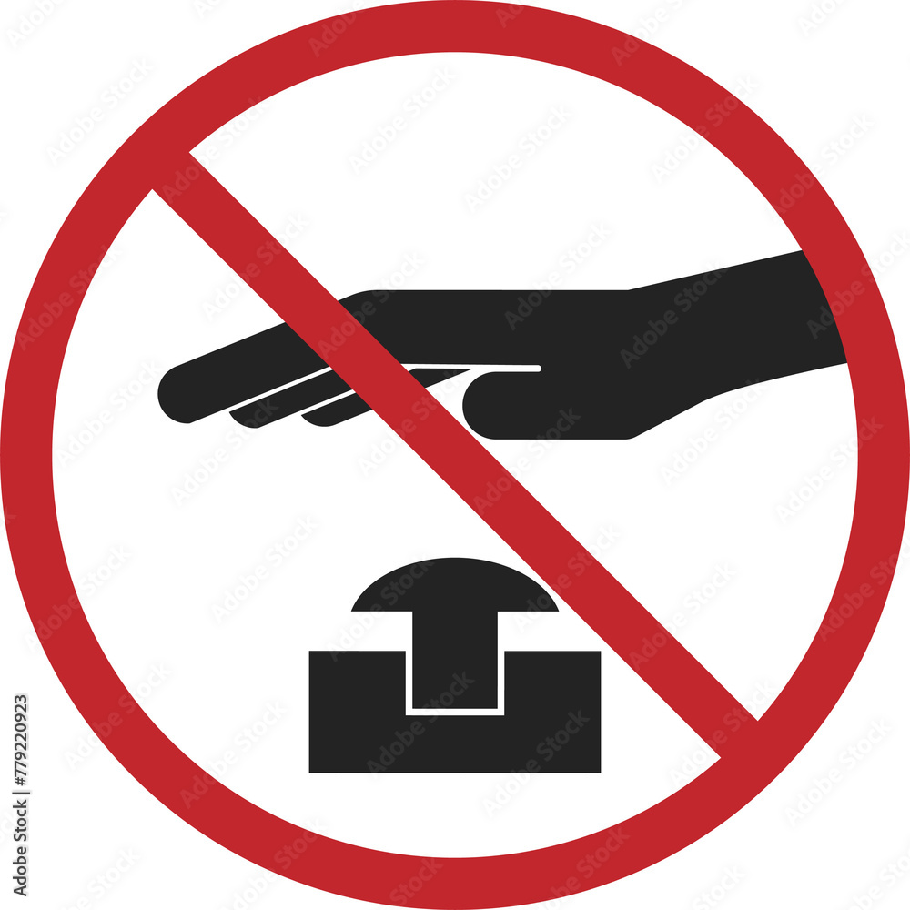 Isolated prohibition sign of do not press switch button, for safety ...