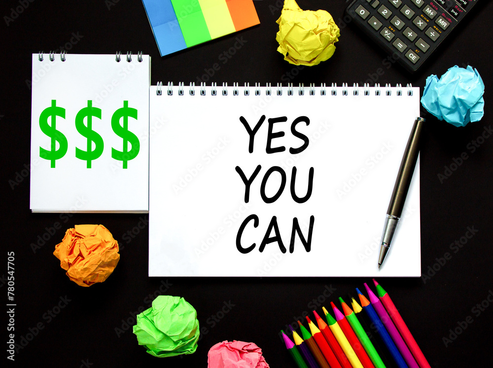 Motivational Yes you can symbol. Concept words Yes you can on beautiful ...