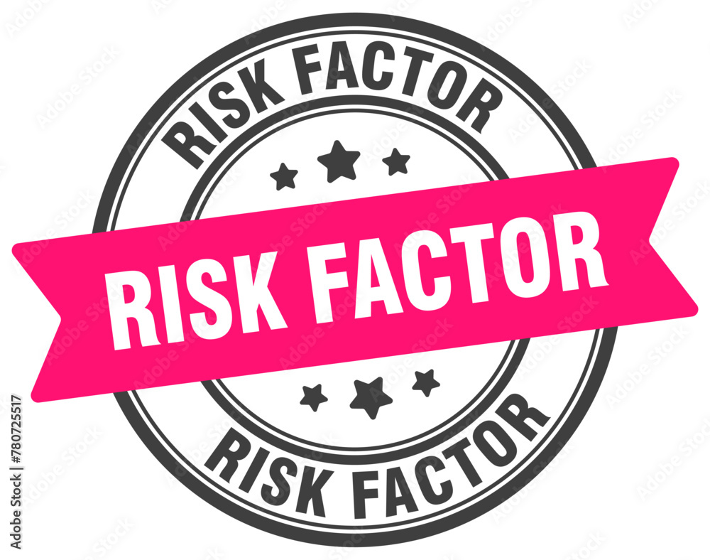 risk factor stamp. risk factor label on transparent background. round ...