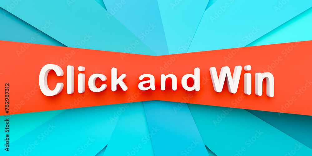 Click and Win. Blue and orange paper stripes. The text, click and win ...