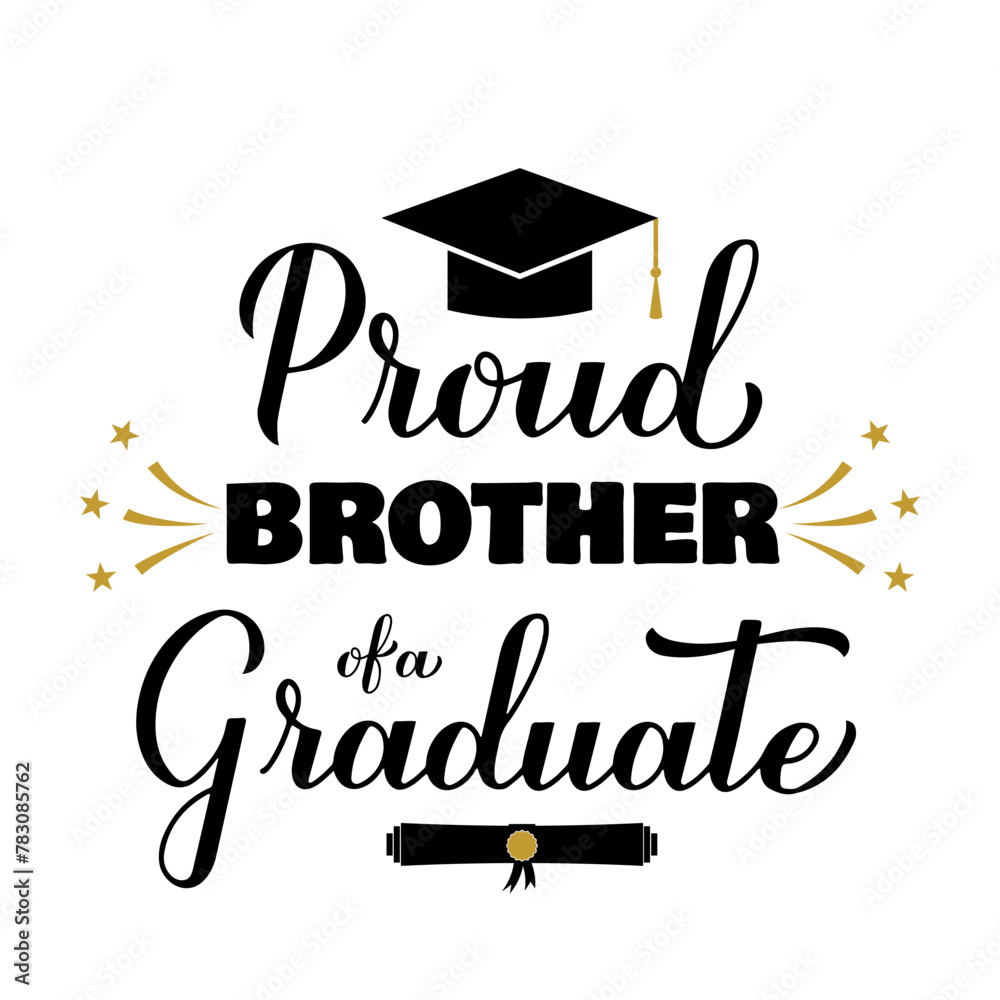 Proud brother of a graduate lettering with graduation cap. Graduation ...