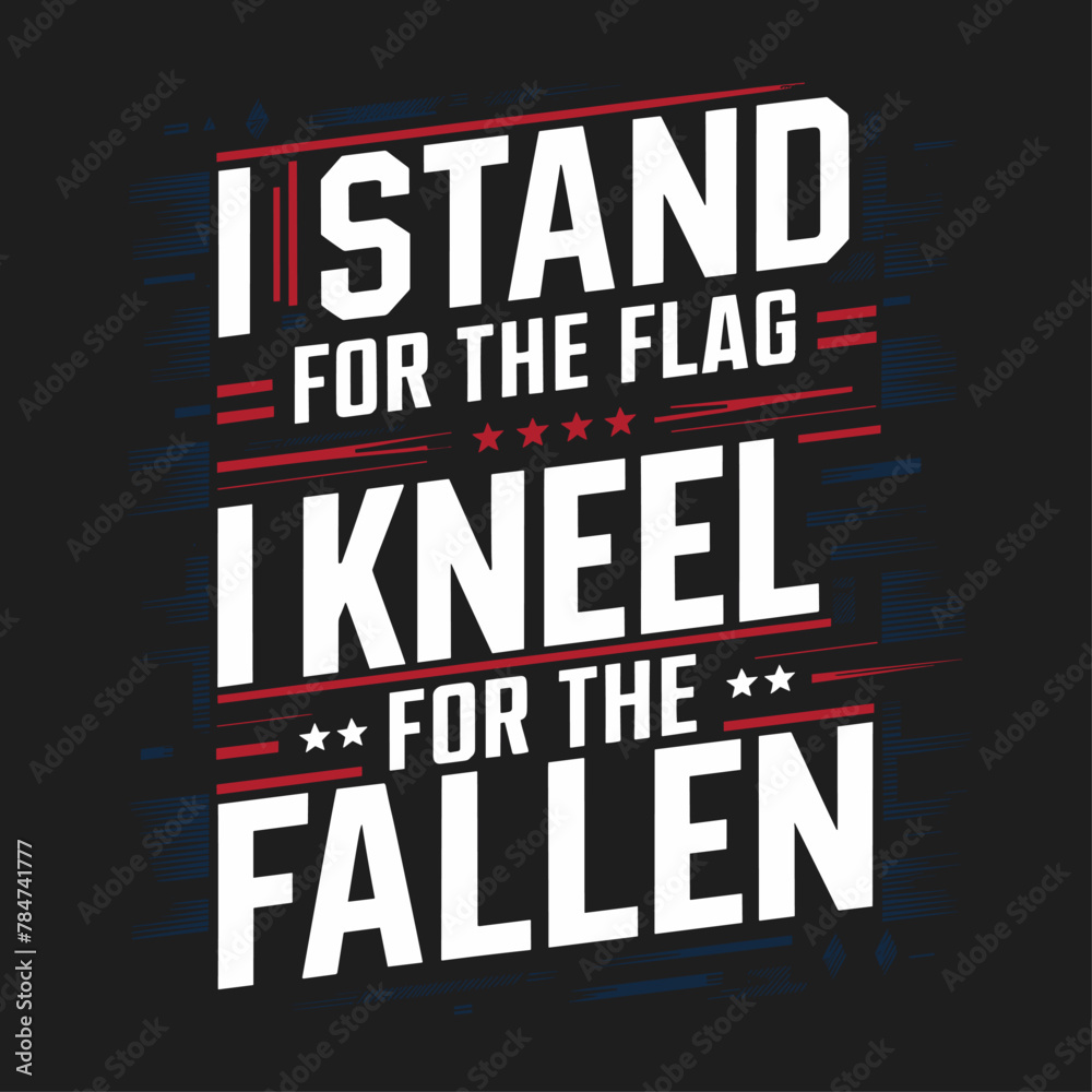 Memorial Day 2024 typography,I stand for the flag I kneel for the ...