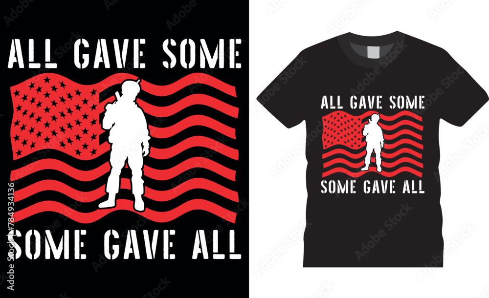 All gave some some gave all Memorial Day proud U.S. military premium ...