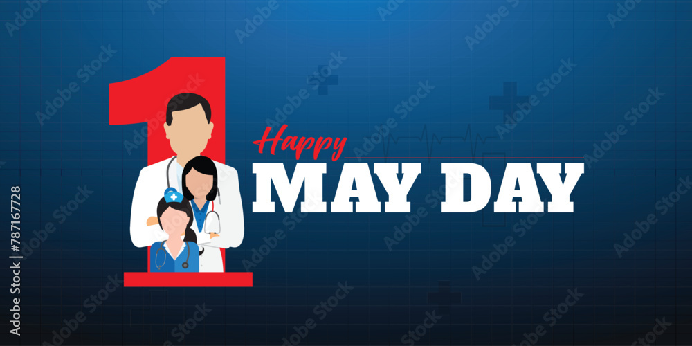 Happy Labour Day Doctor Nurses, Medical Staff, Pharmaceuticals, Clinic ...
