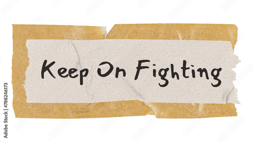 PNG keep on fighting, motivational quote on brown tape in transparent ...