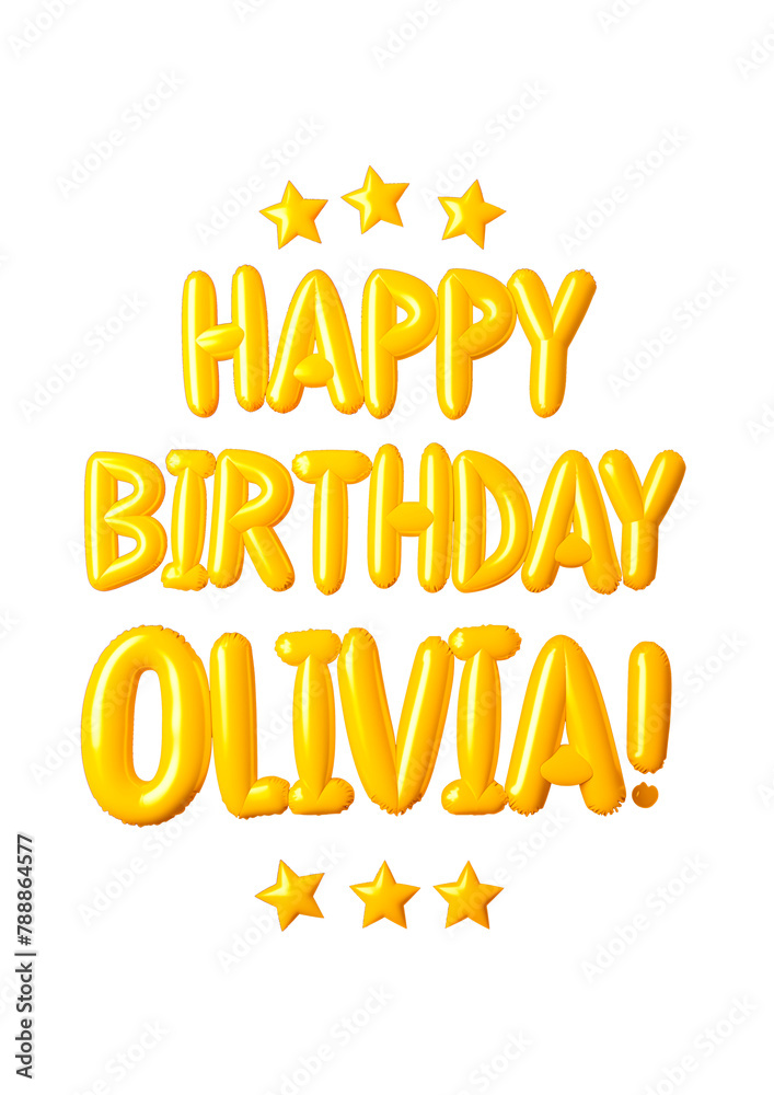 Phrase "Happy Birthday Olivia" in yellow inflated 3D glossy letters ...