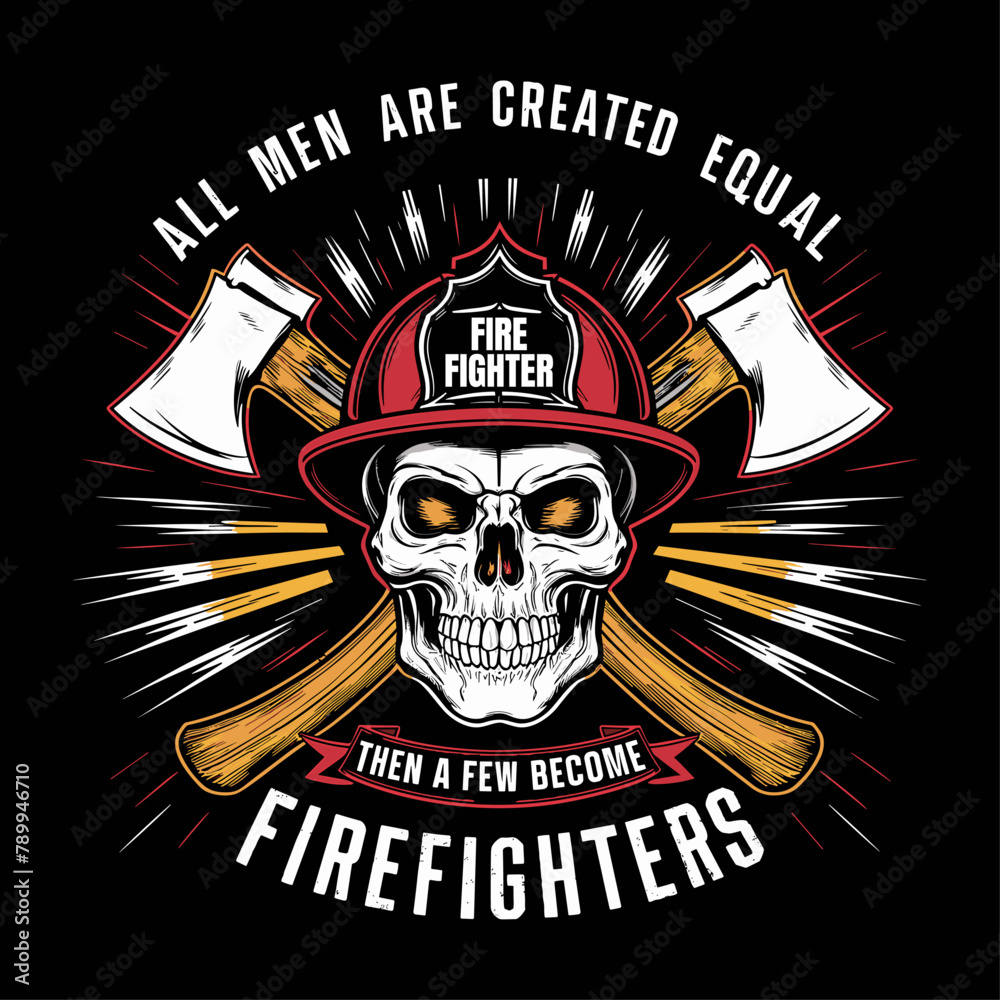 2024 firefighter vector typography illustration, All men are created ...