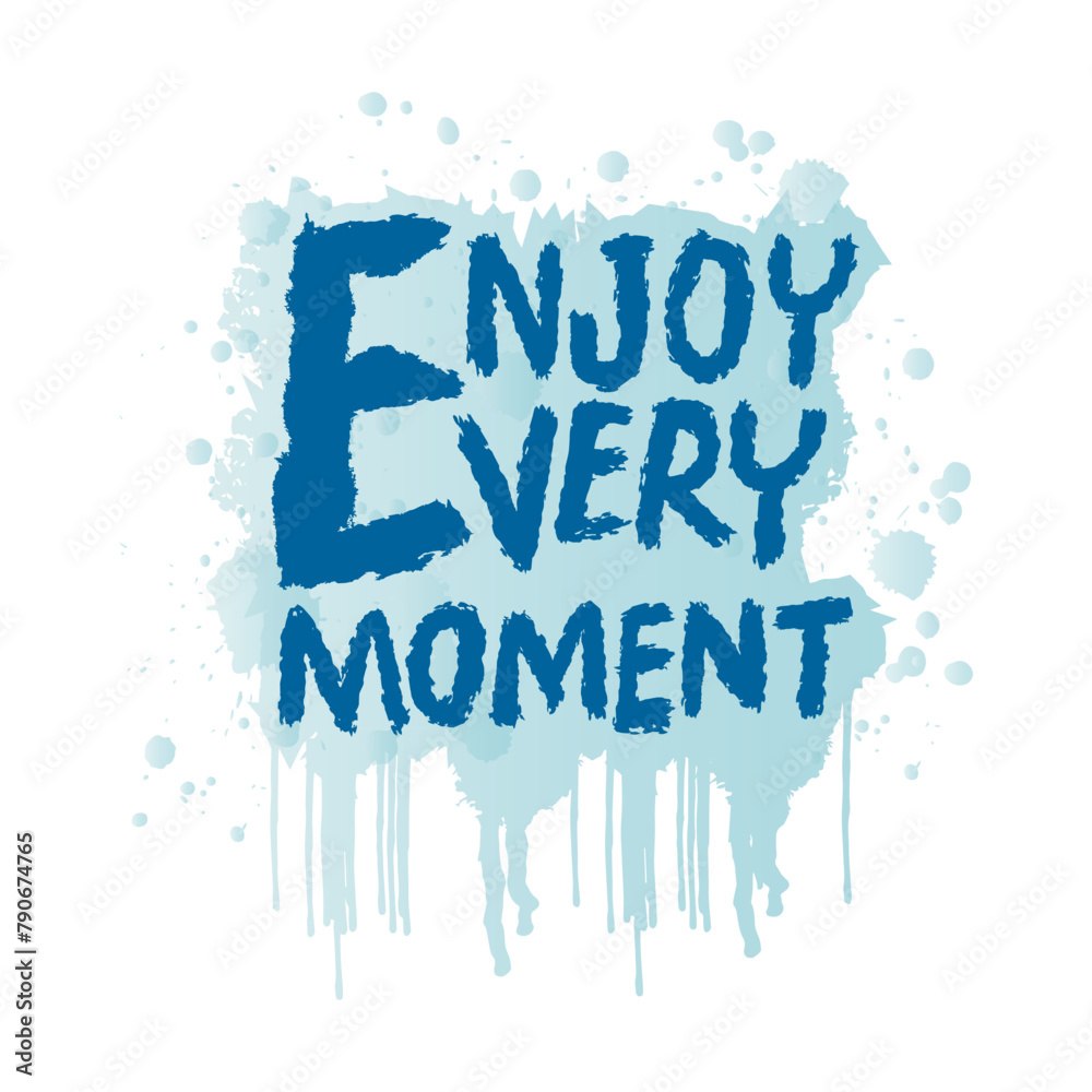Enjoy every moment hand lettering quotes. Vetor illustration. Stock ...