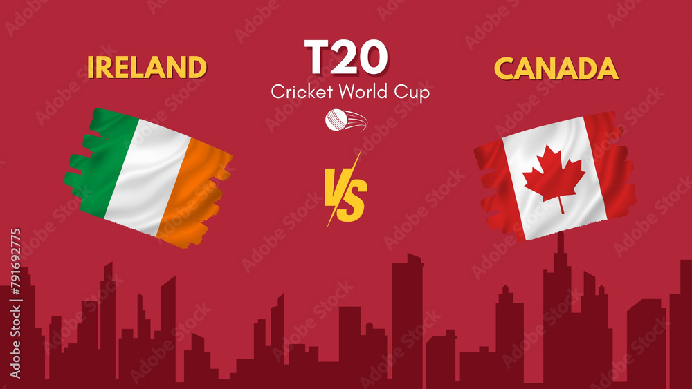 Canada vs Ireland flag, world map and building skyline use for t20 ...