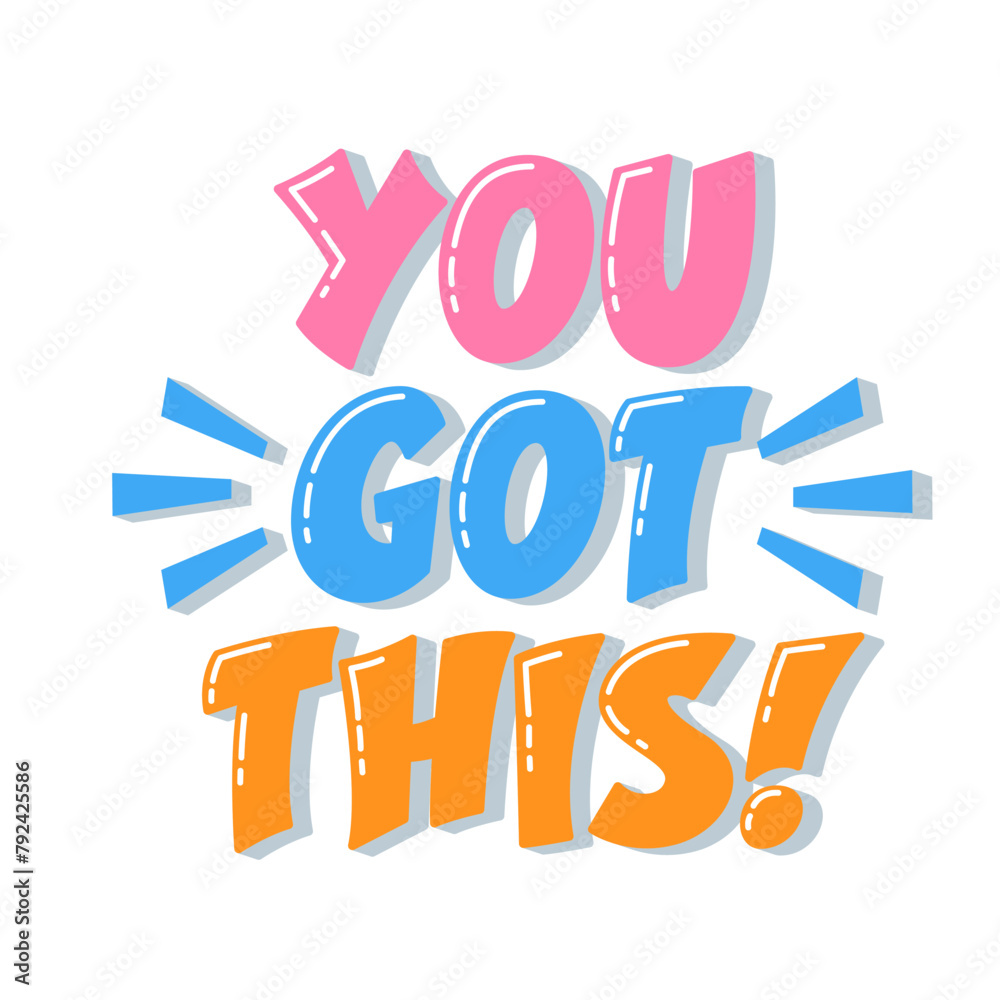 You Got This Motivational Quote. Inspirational Short Phrase. You Can Do ...
