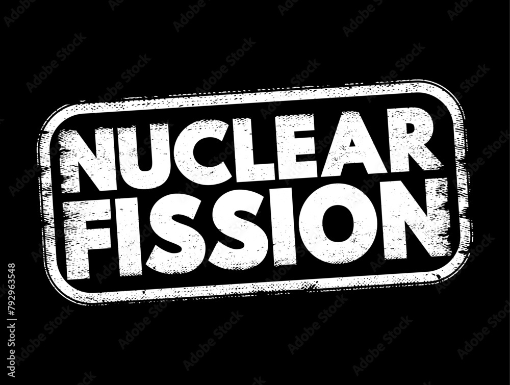 Nuclear Fission - reaction in which the nucleus of an atom splits into ...