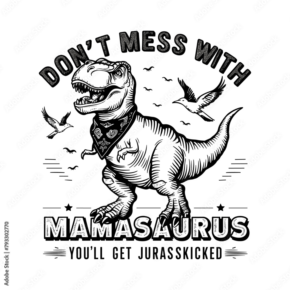 2024 mother day motherhood vector design, Mamasaurus, DON'T MESS WITH ...