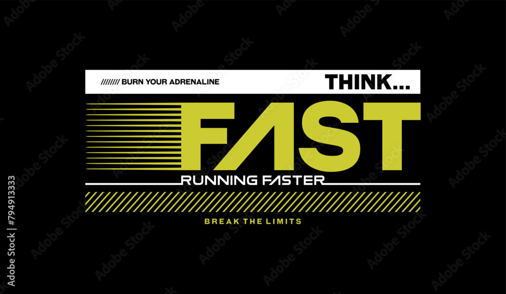 Think fast, run faster, abstract typography motivational quotes modern ...