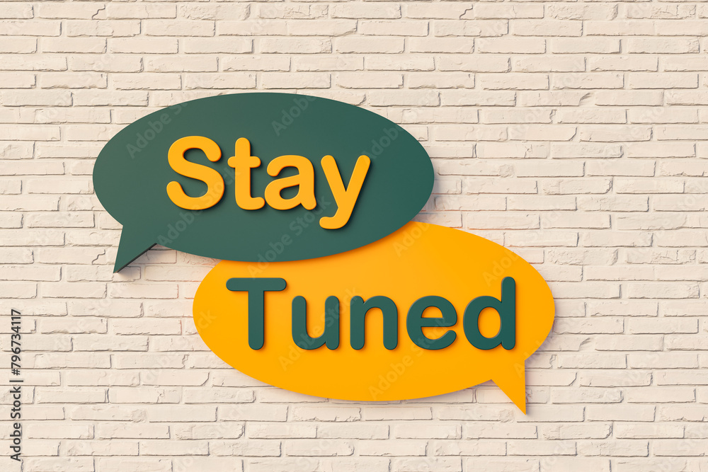 Stay tuned. Cartoon speech bubble in yellow and dark green, brick wall ...