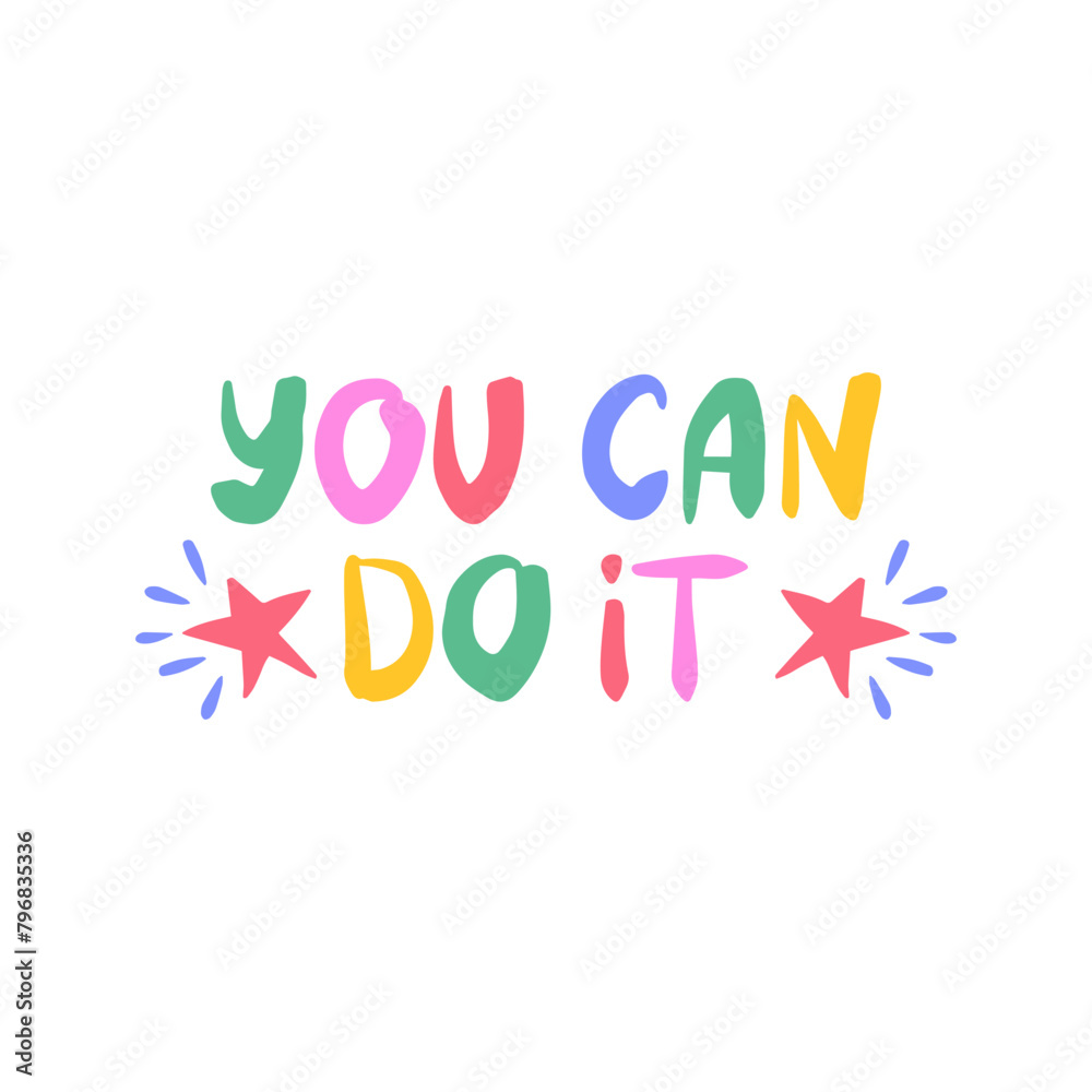 You can do it - inspiring positive phrase, quote. Hand drawn quirky ...
