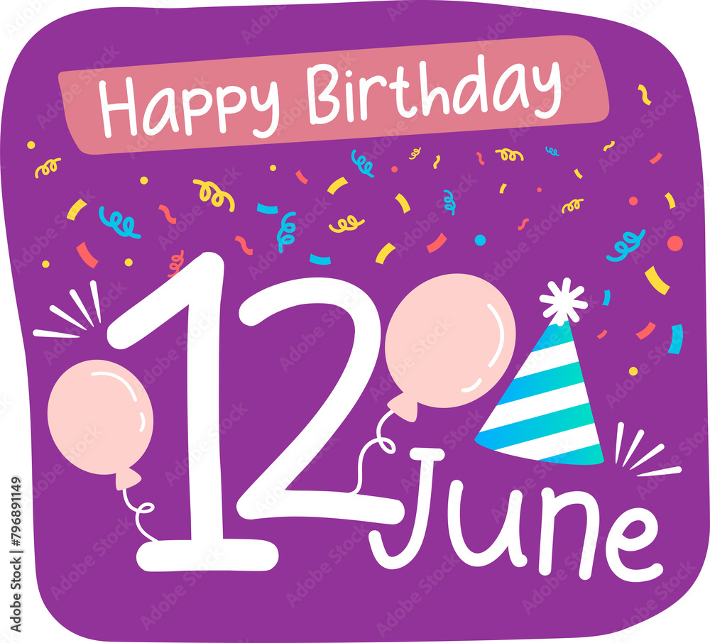 12 june happy Birthday Sticker with confetti balloons and birthday cap ...