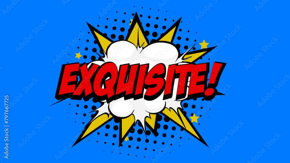 Exquisite! Word in Red-colored Text in Cartoon Comic Bubbles with ...