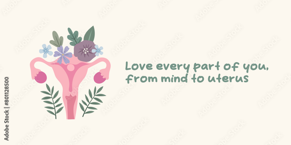 Floral uterus and inspirational quote about women’s health. Female ...