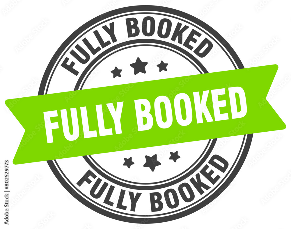 fully booked stamp. fully booked label on transparent background. round ... fully booked stamp. fully booked label on transparent background. round ...