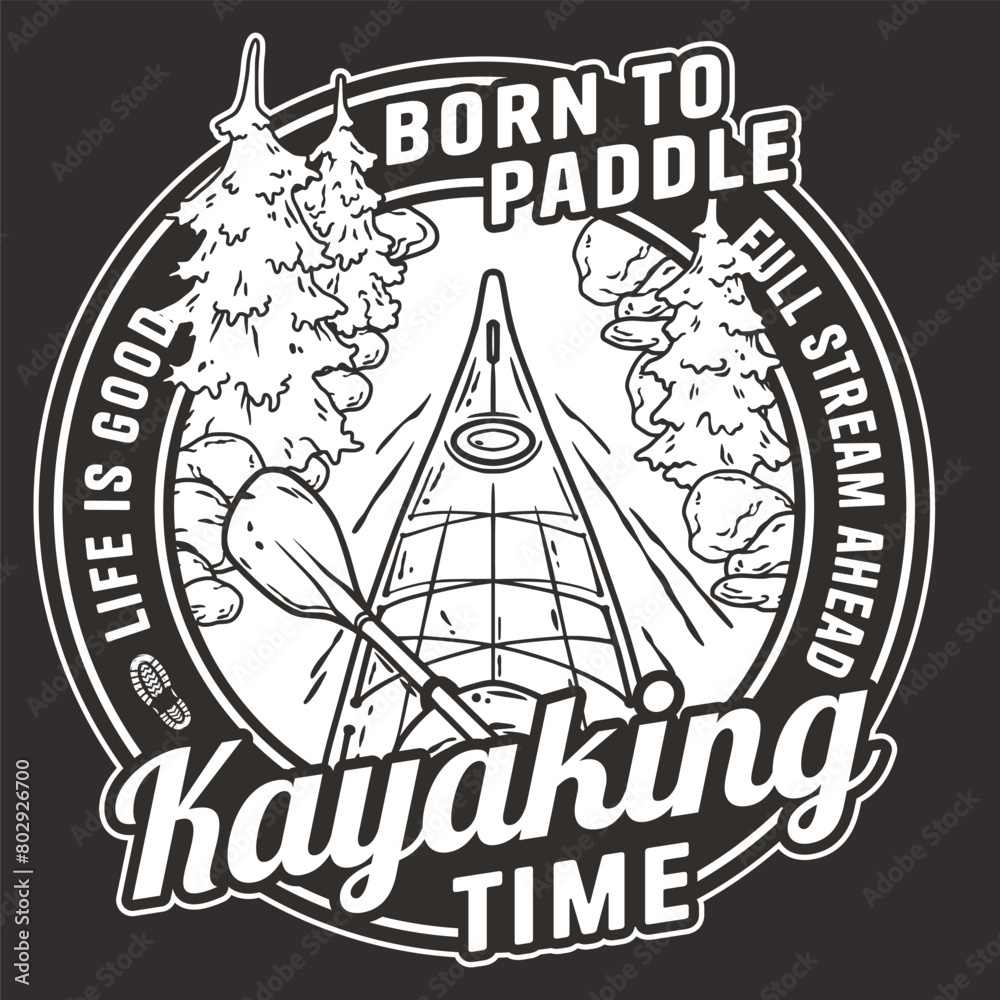 Black and white line art featuring kayaking theme with text born to ...