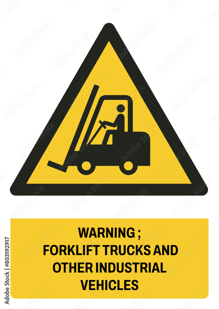 ISO warning safety signs_warning ; forklift trucks and other industrial ...