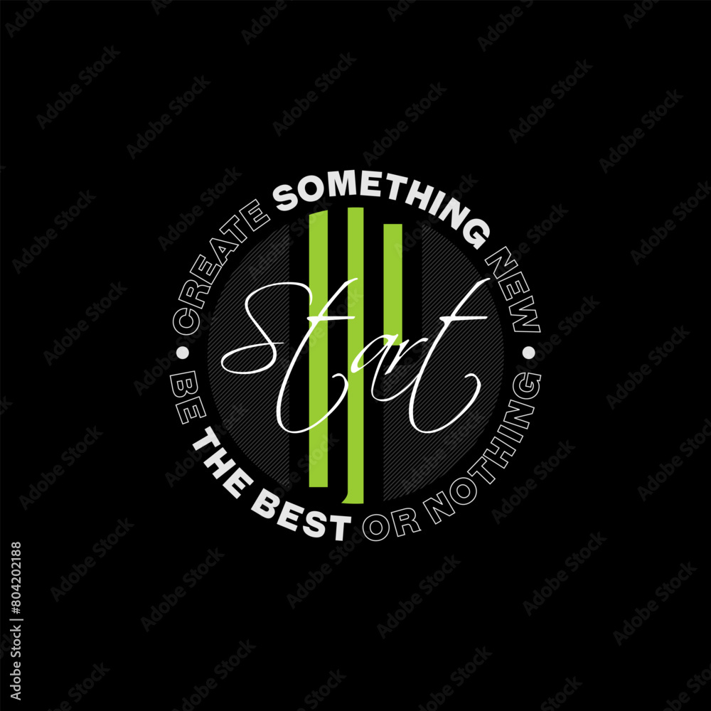 Start something new, abstract typography motivational quotes modern ...