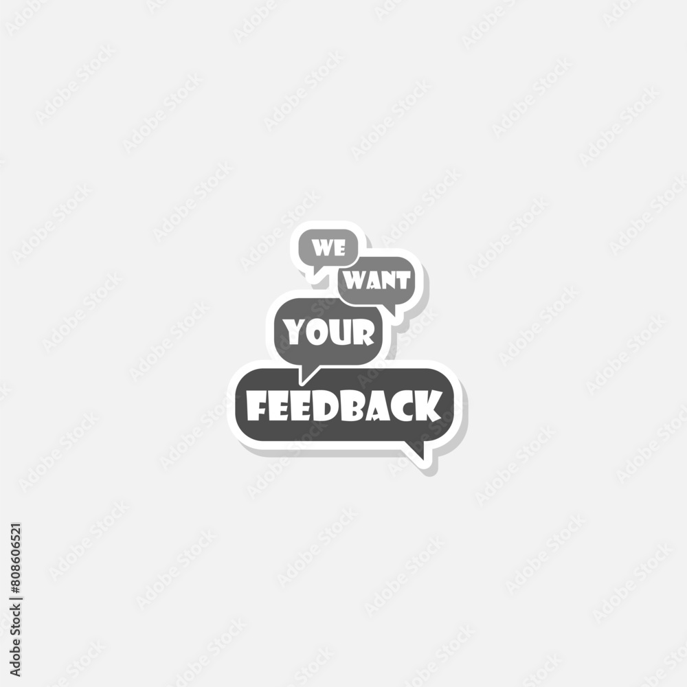 Want your feedback speech for banner design sticker isolated on gray ... Want your feedback speech for banner design sticker isolated on gray ...