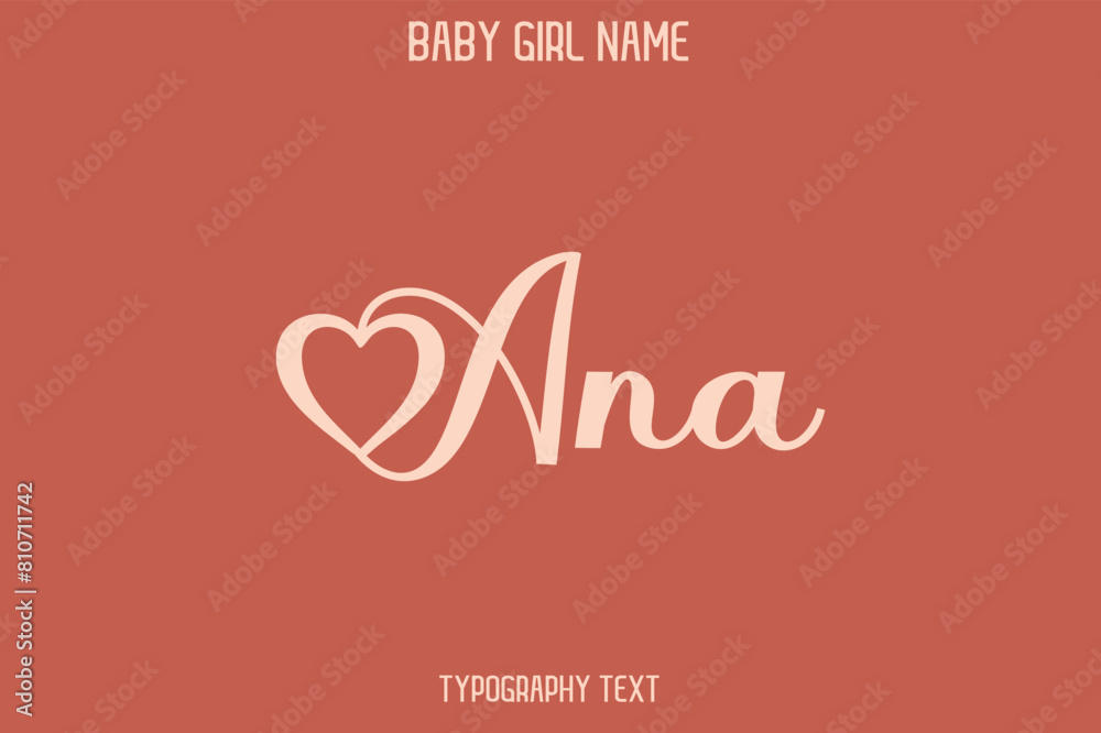 Ana Woman's Name Cursive Hand Drawn Lettering Vector Typography Text on ...