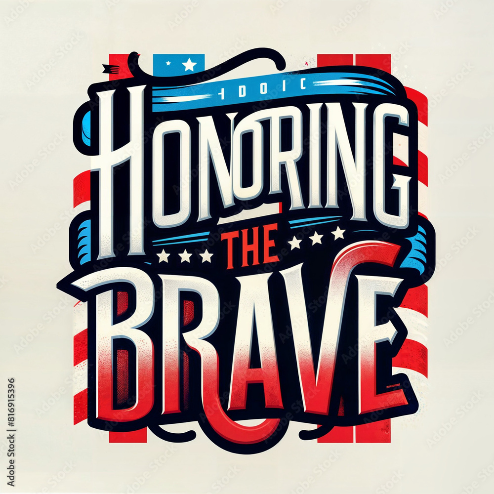image features a hand-lettered design that says \"Honoring the Brave ...