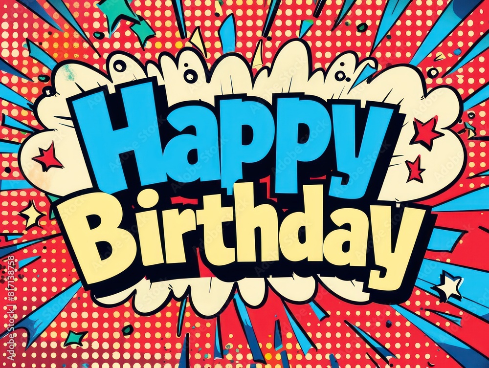 happy birthday in a bold comic book style with bright primary colors ...