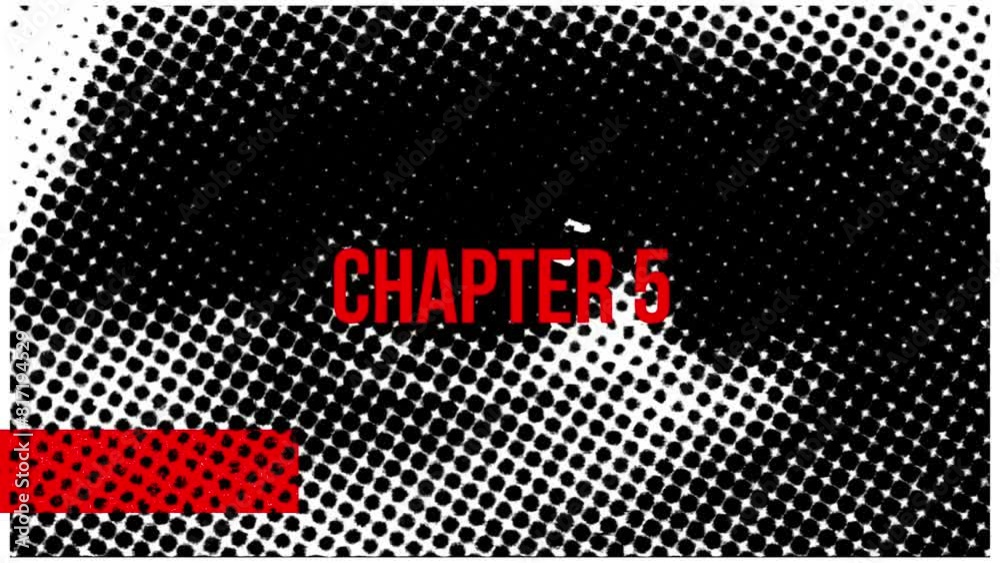 Animated title Chapter 5 five text pop up appearing on black and white ...