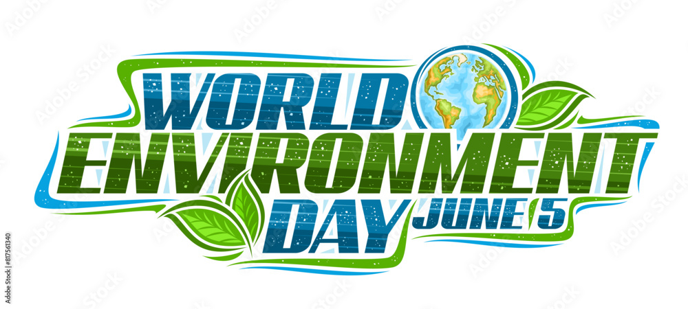 Vector logo for World Environment Day, decorative headline with illustration of earth planet and ...