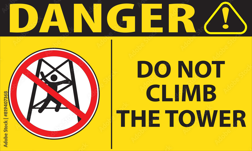 Do not climb the tower warning sign notice vector.eps Stock Vector ...