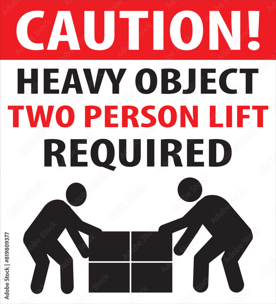 Two person lift required heavy object sign notice vector.eps Stock ...