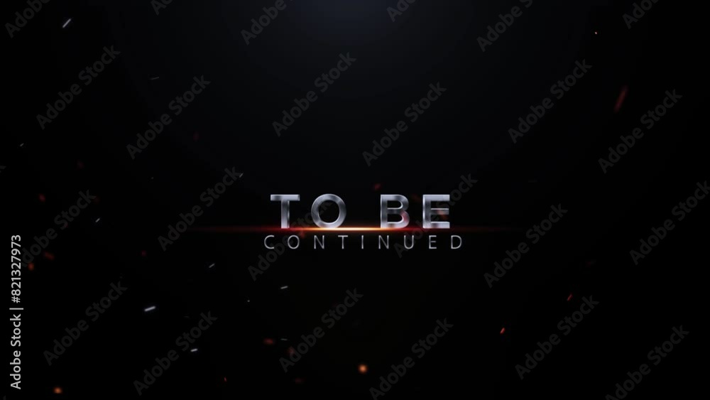 To Be Continued Text Animation, 3D To Be Continued Videos, Cinematic To ...