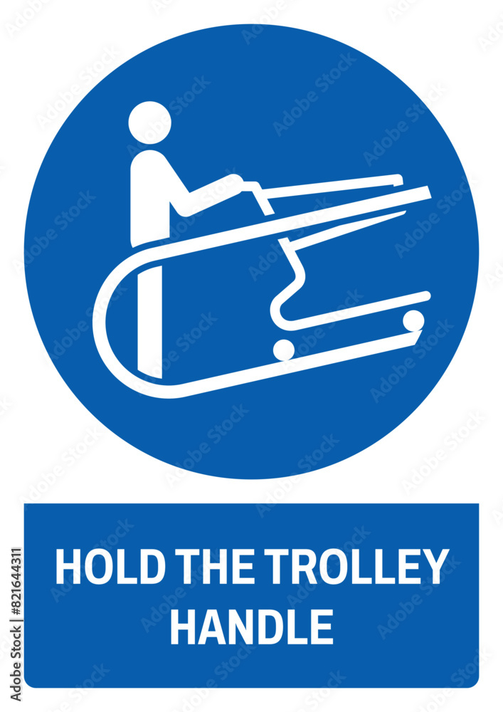 ISO mandatory safety signs_hold the trolley handle size a4/a3/a2/a1 ...
