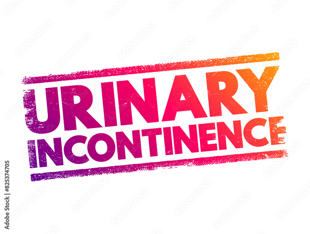 Urinary incontinence - leaking of urine that you can't control, text ...