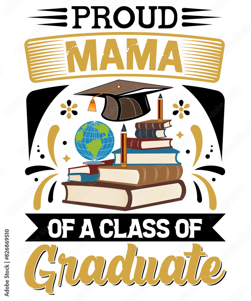 Proud mama of a class of graduate T-shirt design, graduation Design ...
