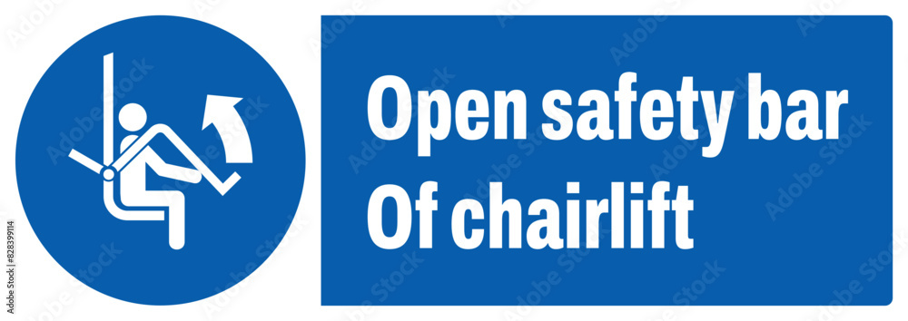 ISO mandatory safety signs_open safety bar of chairlift landscape size ...