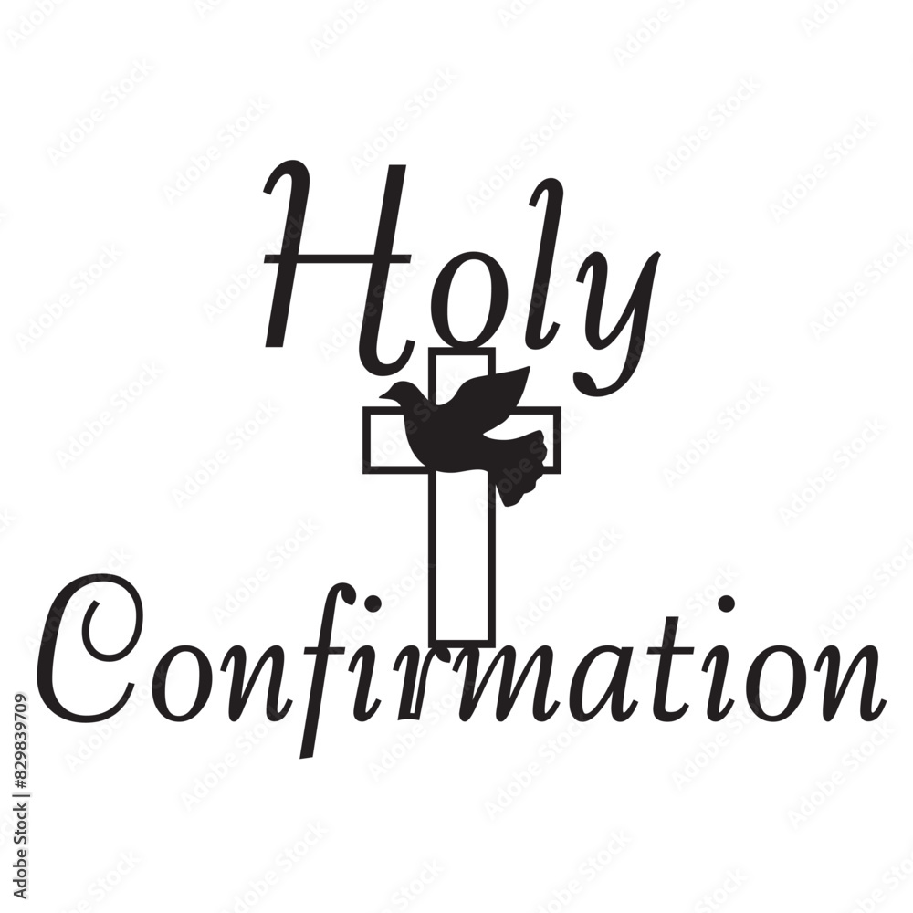 Holy confirmation christian sacrament holy spirit sign design text ...
