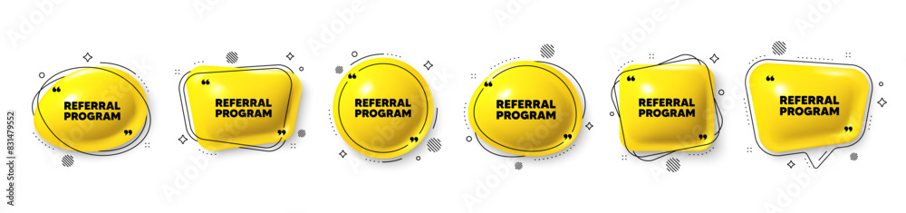 Referral program tag. Speech bubble 3d icons set. Refer a friend sign ...