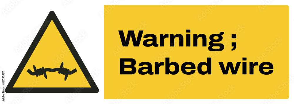 ISO warning safety signs_warning ; barbed wire landscape size 1/2 a4,a3 ...