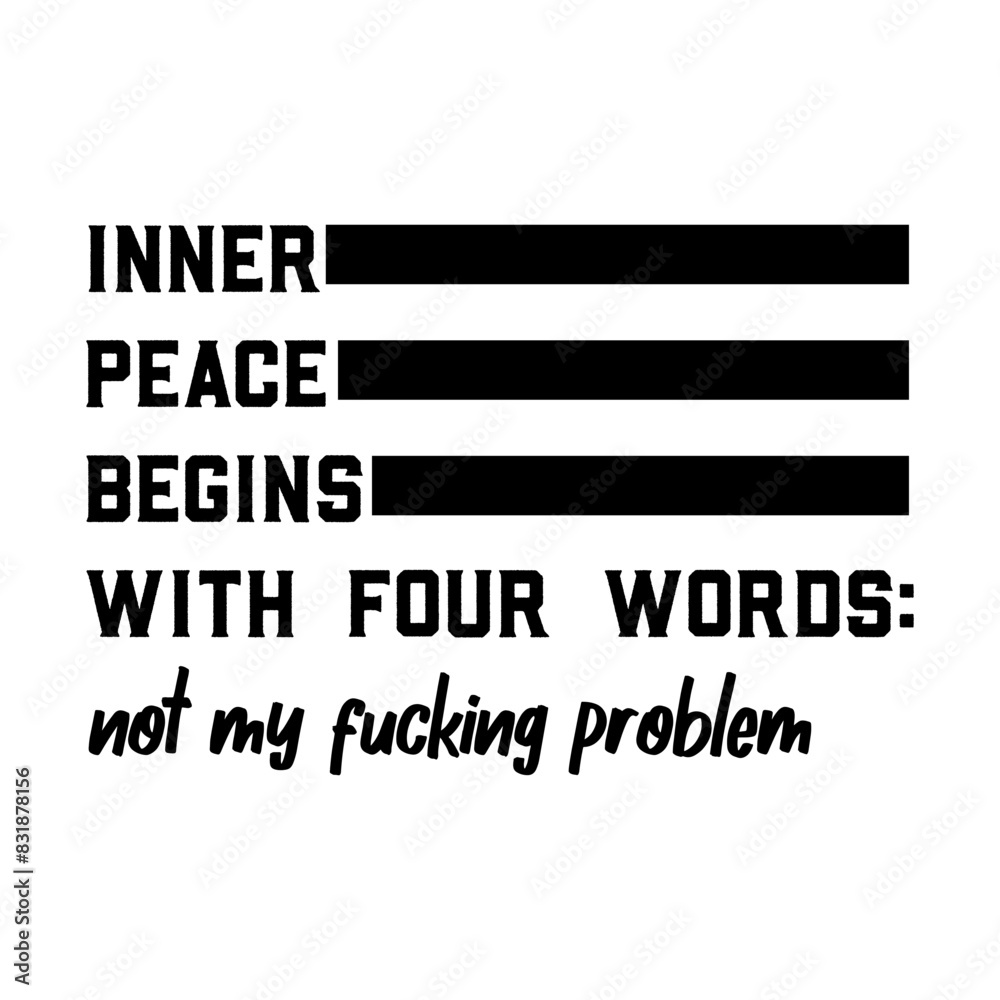 Inner Peace Begins With Four Words SVG PNG Funny quote Sassy Svg ...