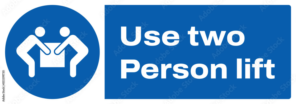 ISO mandatory safety signs_use two person lift landscape size 1/2 a4,a3 ...