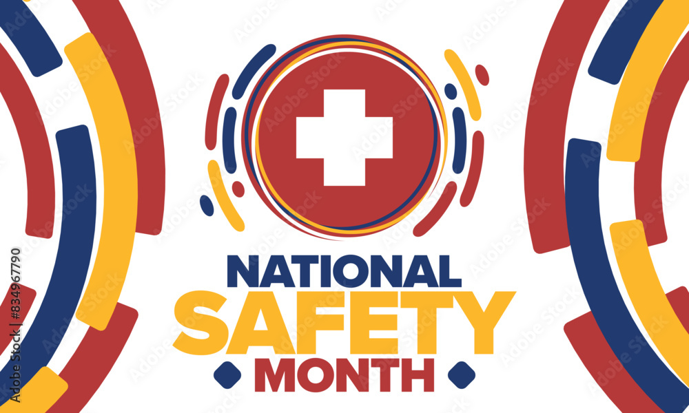 National Safety Month in June. Annual month-long celebrated in United ...