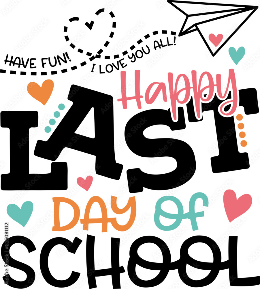 Happy Last Day Of School Svg, End of School Svg, Teacher Summer Break ...
