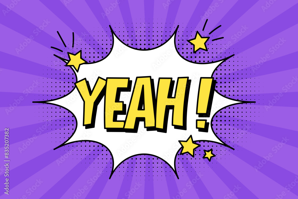 Speech bubble with expressive yellow inscription yeah, explosion and ...