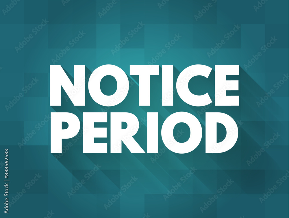 Notice Period is a period of time between the receipt of the letter of ...